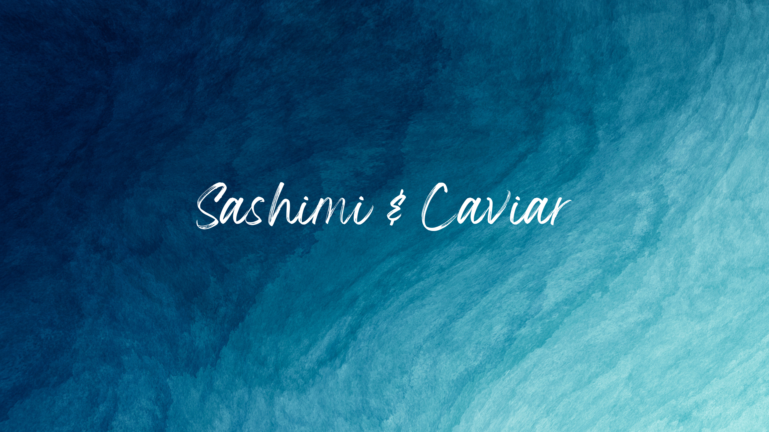 Sashimi & Caviar – Fishcut Seafood